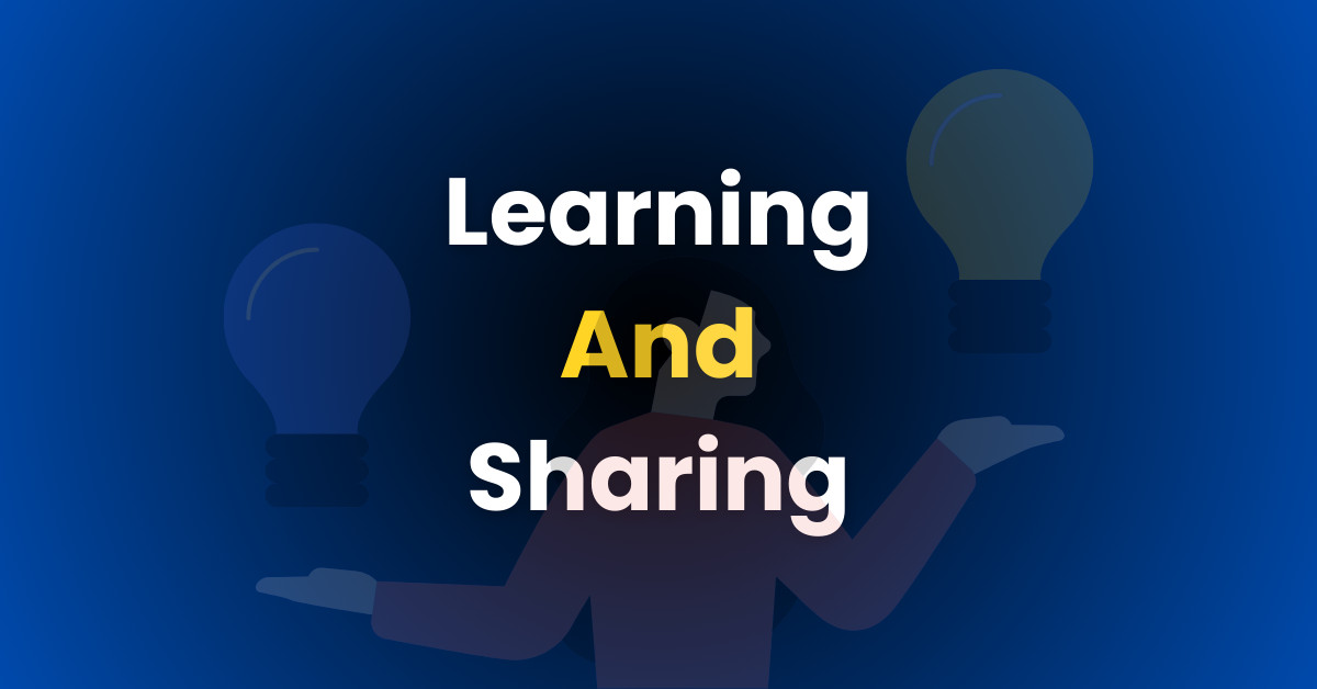 Importance Of Learning And Sharing | SharingShree